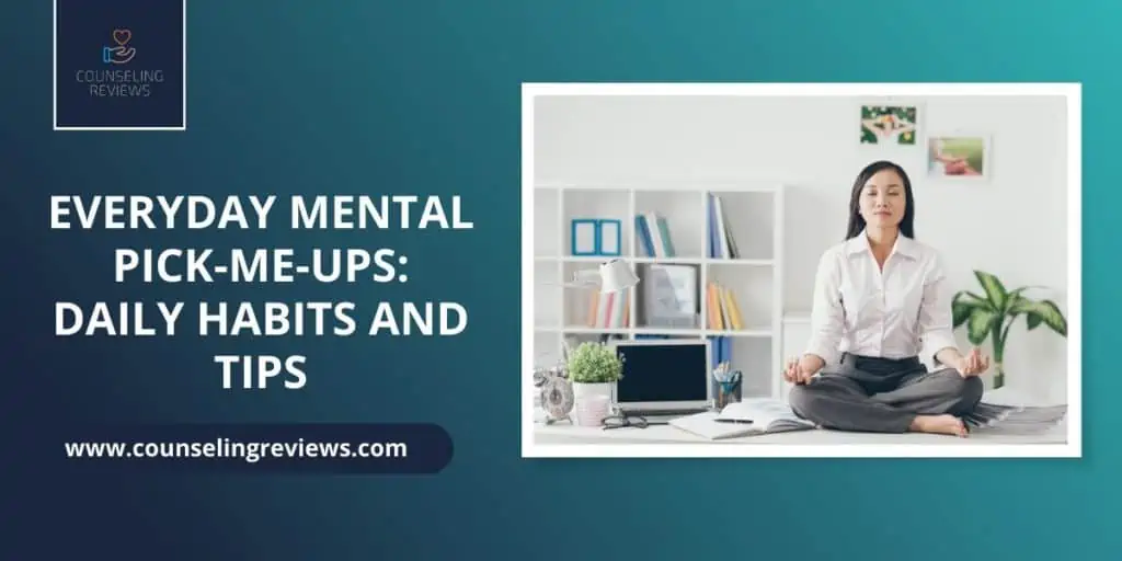 Everyday Mental Pick-Me-Ups | Counseling Blog