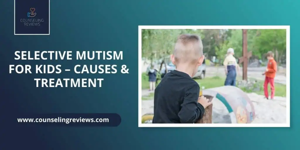 What is Selective Mutism for Kids | Counseling Blog