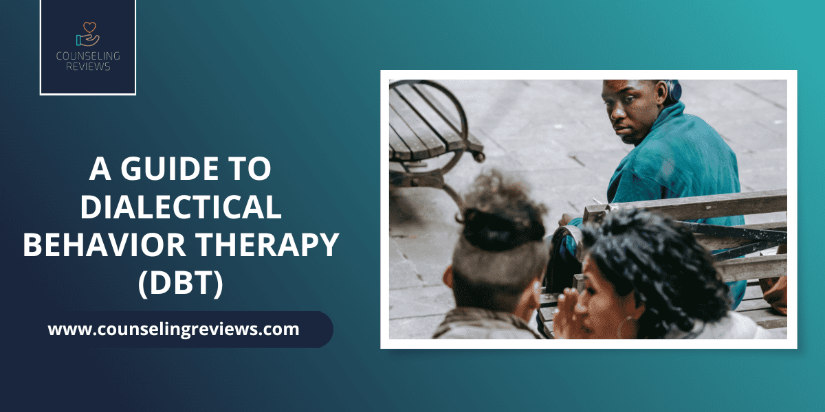 What is Dialectical Behavior Therapy (DBT)- How it Works?